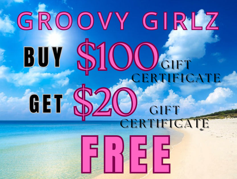 $100 Gift Card Get $20 Gift Card – Groovy Girlz